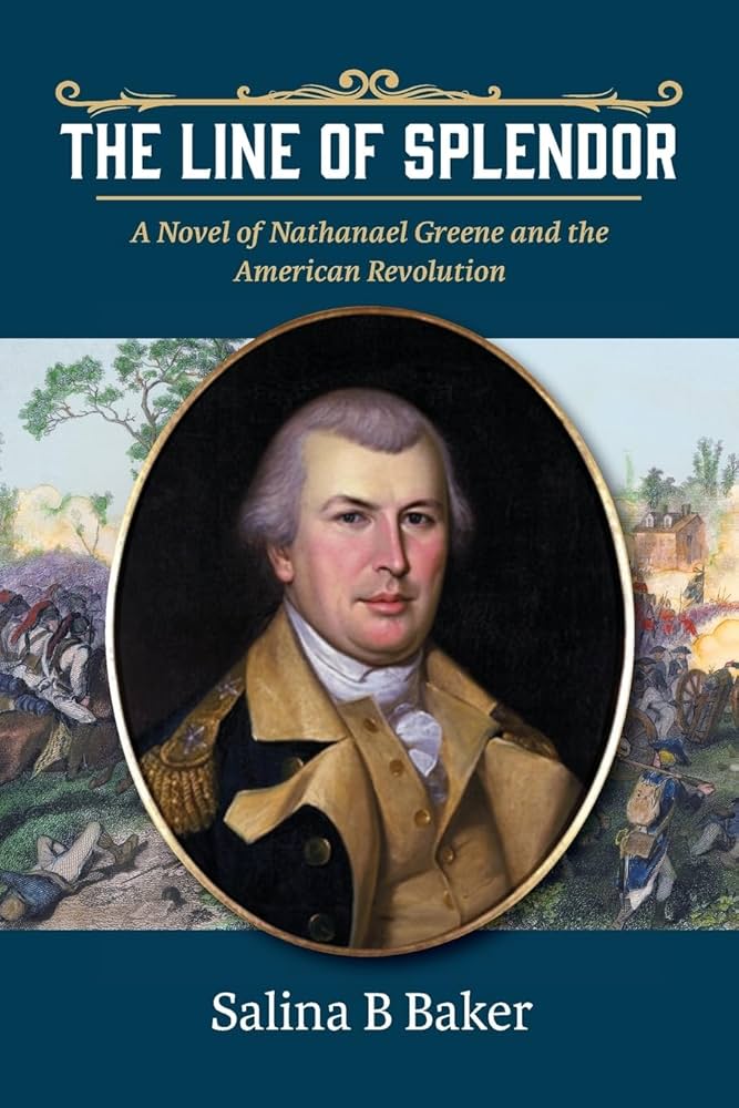 Book Review- “The Line of Splendor: A Novel of Nathanael Greene and the ...